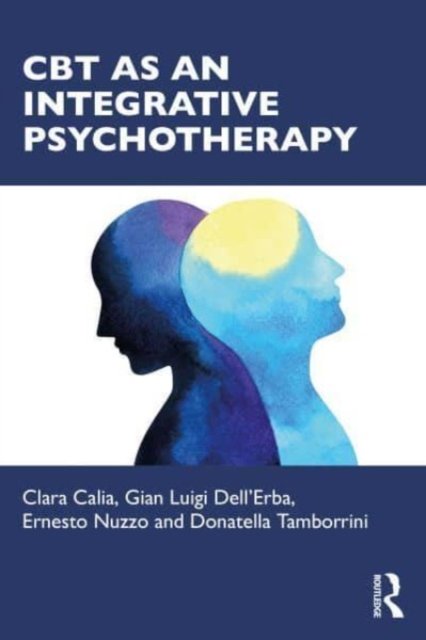 CBT as an Integrative Psychotherapy - Taylor & Francis Ltd. | Książka w ...