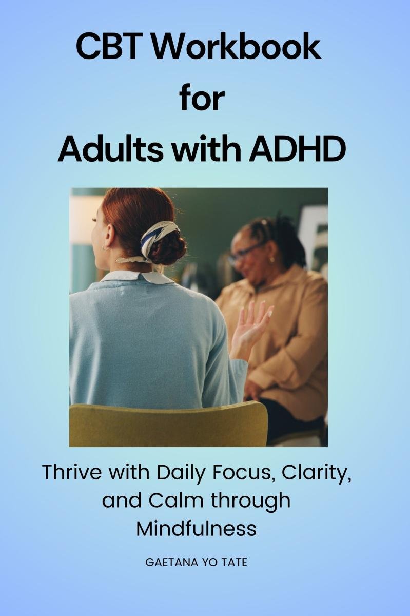 CBT Workbook for Adults with ADHD - ebook EPUB - Gaetana Yo Tate ...
