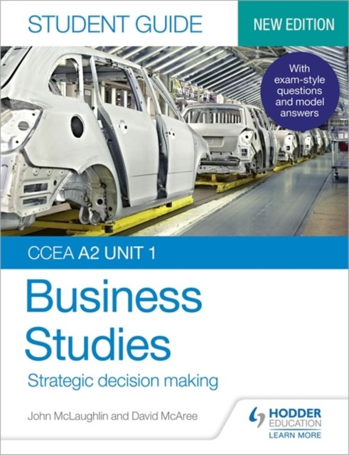 CCEA A2 Unit 1 Business Studies Student Guide 3: Strategic decision making - Opracowanie ...