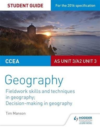 CCEA ASA2 Unit 3 Geography Student Guide 3: Fieldwork skills; Decision ...