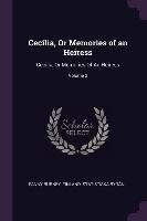 Cecilia, or Memories of an Heiress: Cecilia, or Memories of an Heiress ...