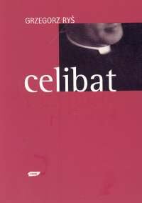 CELIBAT - Ryś Grzegorz | Książka w Empik