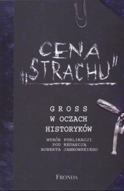 Cena Strachu Gross w oczach historyków - Jankowski Robert | Książka w Empik
