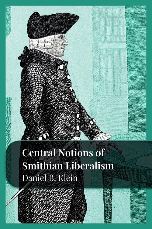 Central Notions of Smithian Liberalism - Daniel B. Klein | Książka w Empik