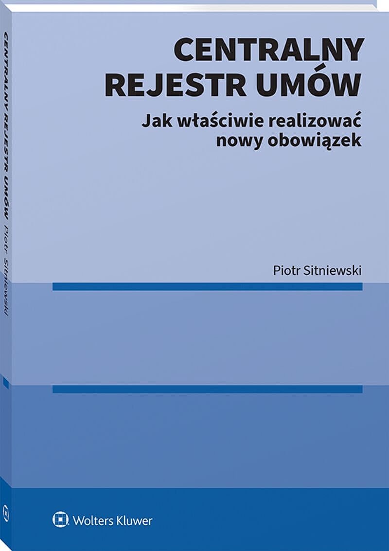 Centralny Rejestr Umów - jak właściwie realizować nowy obowiązek ...