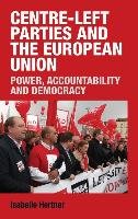 Centre-Left Parties and the European Union - Hertner Isabelle | Książka ...
