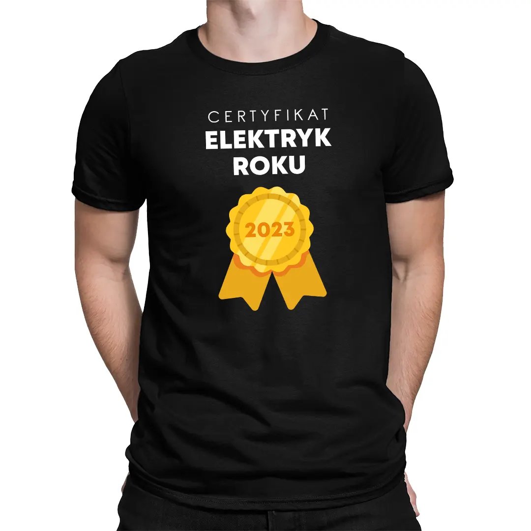 Certyfikat Elektryk Roku 2023 - męska koszulka na prezent dla elektryka - Koszulkowy | Moda ...