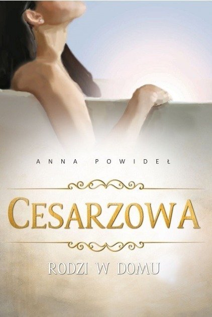Cesarzowa rodzi w domu - Opracowanie zbiorowe | Książka w Empik