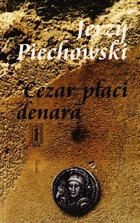 Cezar płaci denara - Piechowski Jerzy | Książka w Empik
