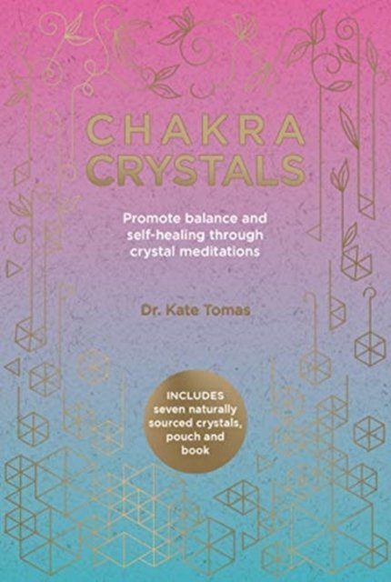 Chakra Crystals: Promote Balance and Self-Healing Through Crystal ...