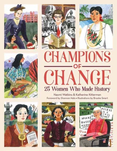 Champions of Change: 25 Women Who Made History - Naomi Watkins ...