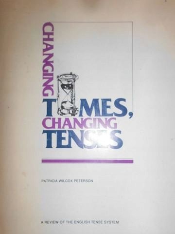 Changing times changing tenses - Peterson Tanya J. | Książka w Empik