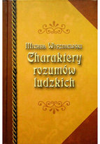 Charaktery rozumów ludzkich - Wiszniewski Michał | Książka w Empik