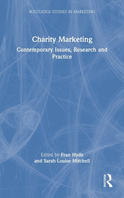 Charity Marketing: Contemporary Issues, Research and Practice ...