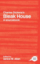 Charles Dickens's Bleak House: A Routledge Study Guide and Sourcebook ...