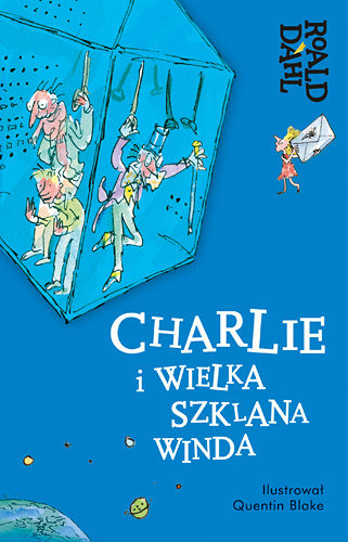 Charlie i wielka szklana winda - Dahl Roald | Książka w Empik