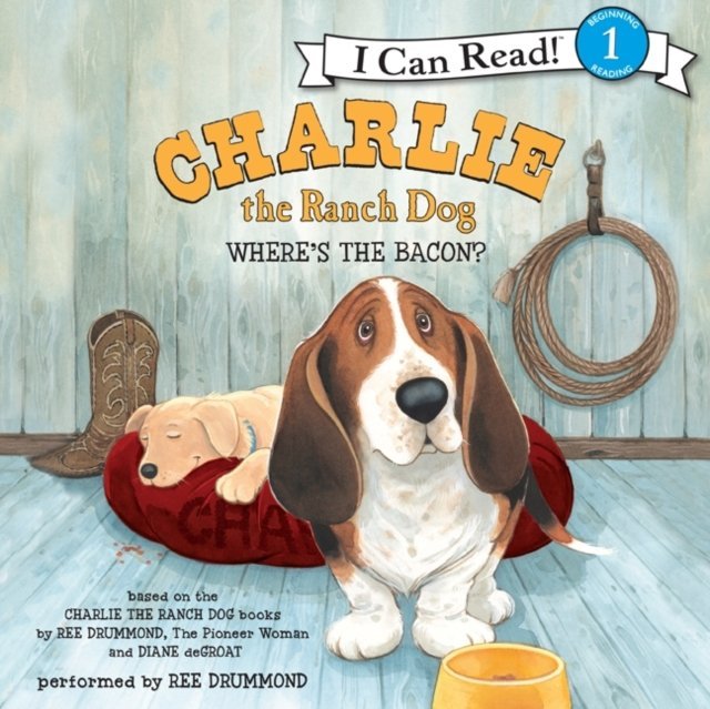Charlie the Ranch Dog: Where's the Bacon? - audiobook - deGroat Diane ...