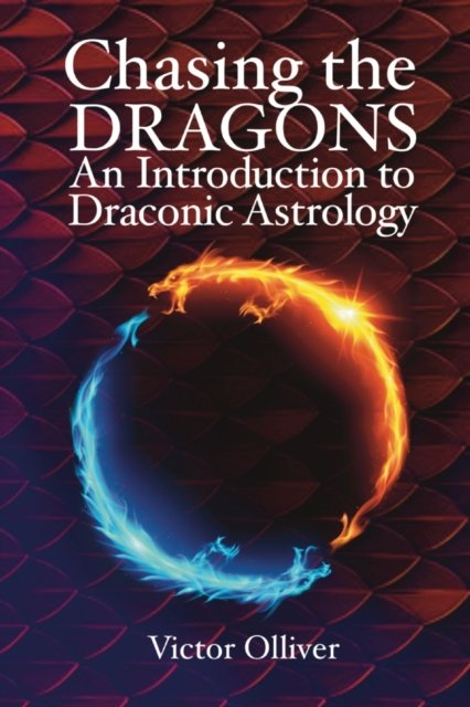 Chasing the Dragons: An Introduction to Draconic Astrology: How to find ...