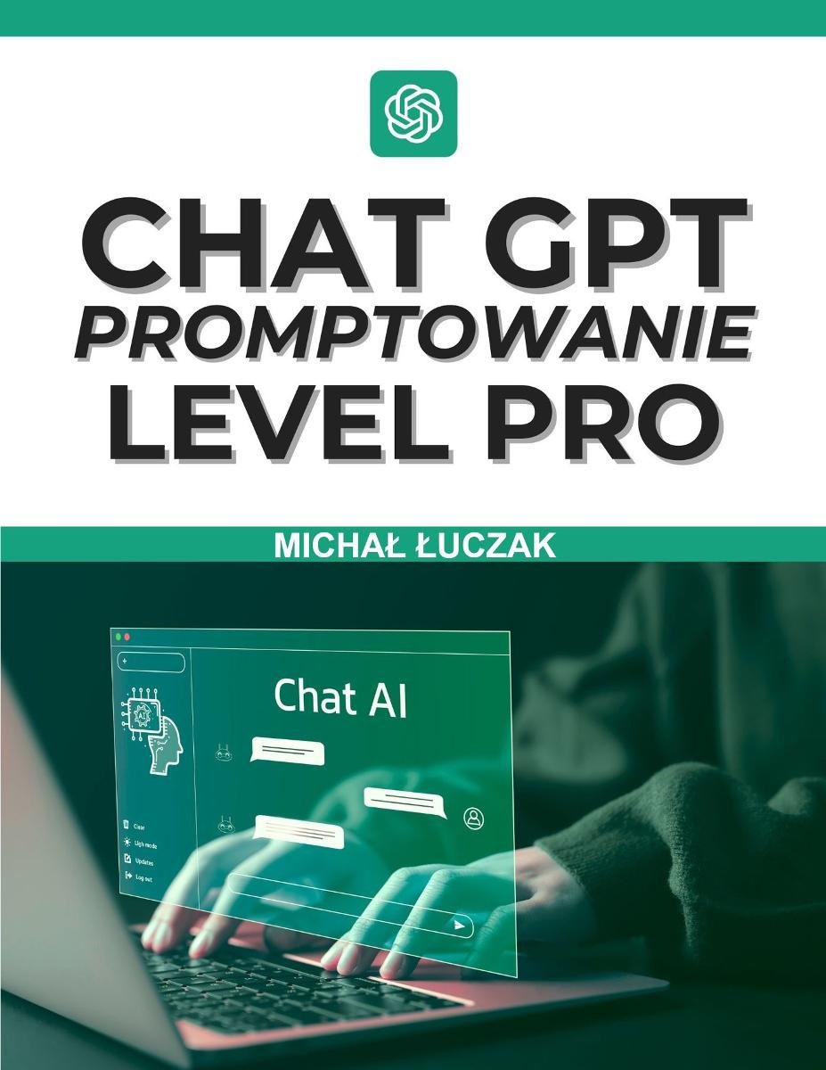 Chat Gpt. Promptowanie Level Pro - ebook PDF - Michał Łuczak | Ebook ...