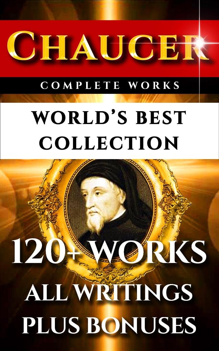 Chaucer Complete Works – World’s Best Collection - ebook epub - Grace ...