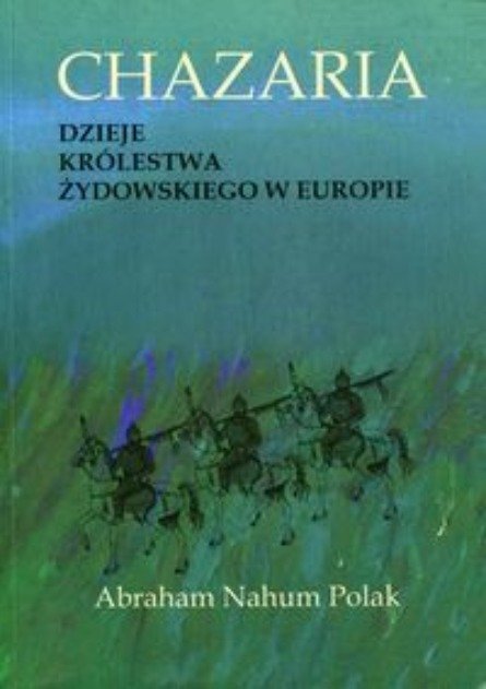 Chazaria Dzieje Królestwa Żydowskiego w Europie - Opracowanie zbiorowe ...