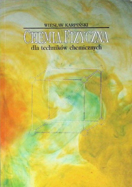 Chemia fizyczna dla techników chemicznych - Opracowanie zbiorowe ...