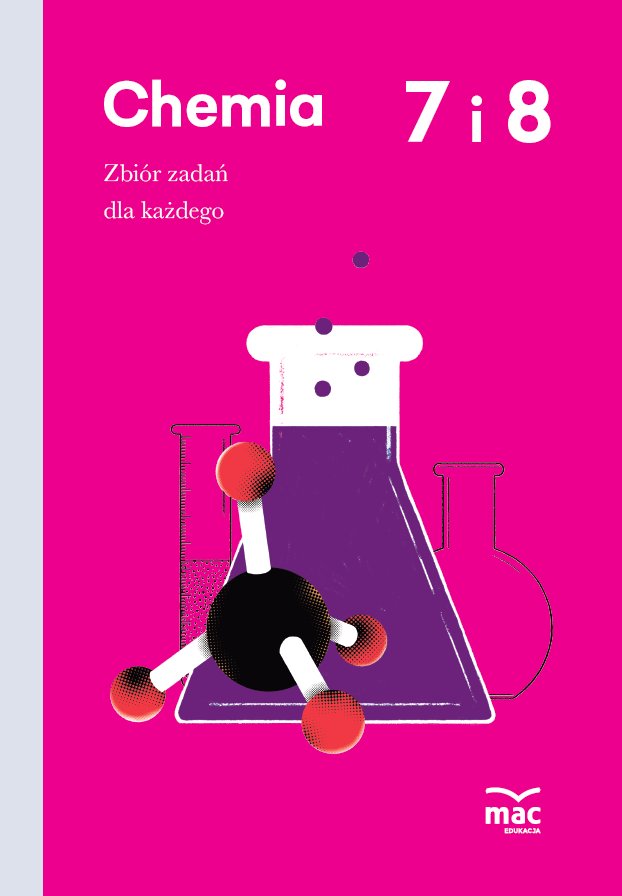 Chemia. Klasy 7 i 8. Zbiór zadań dla każdego - Opracowanie zbiorowe | Książka w Empik
