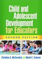 Child and Adolescent Development for Educators, Second Edition ...