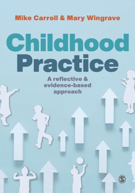 Childhood Practice: A reflective and evidence-based approach - SAGE ...