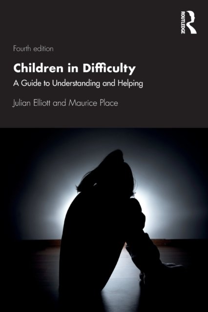 Children in Difficulty: A Guide to Understanding and Helping ...