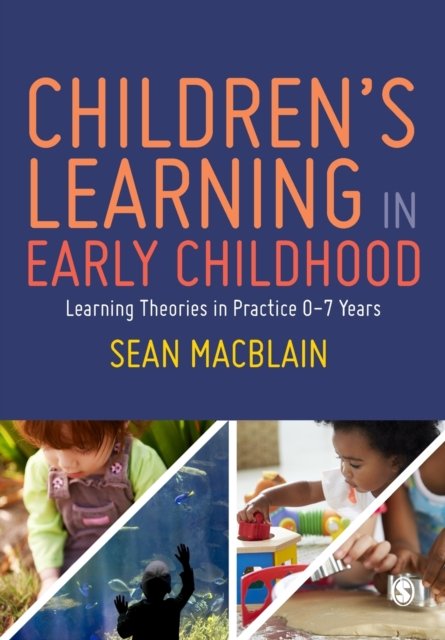 Childrens Learning in Early Childhood: Learning Theories in Practice 0 ...