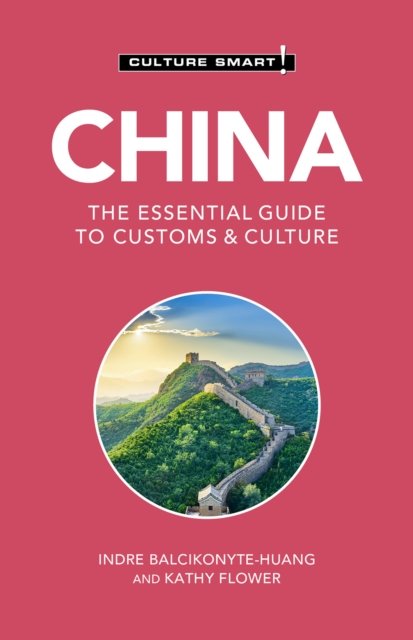 China - Culture Smart! The Essential Guide to Customs & Culture - Indre ...