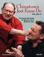 Chinatown Jeet Kune Do, Volume 2: Training Methods of Bruce Lee's ...