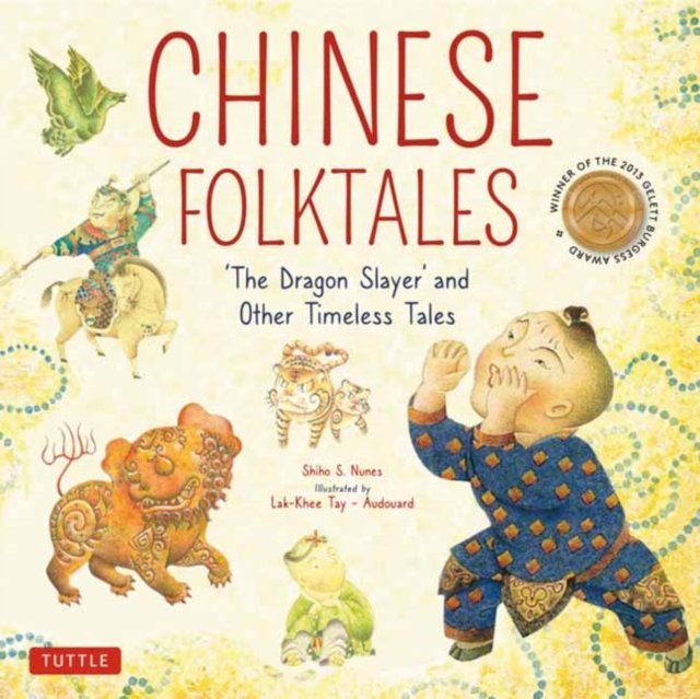 Chinese Folktales: The Dragon Slayer and Other Timeless Tales - Shiho S ...