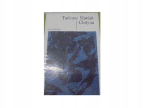 Chityna - Śliwiak Tadeusz | Książka w Empik