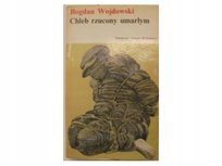 Chleb rzucony umarłym - Wojdowski Bogdan | Książka w Empik