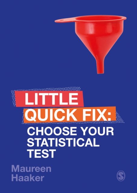 Choose Your Statistical Test. Little Quick Fix - Maureen Haaker ...