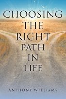 Choosing the Right Path in Life - Williams Anthony | Książka w Empik