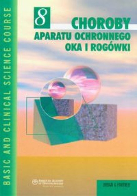 Choroby aparatu ochronnego oka i rogówki - W opisie | Książka w Empik