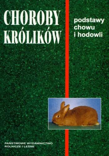 Choroby królików. Podstawy chowu i hodowli - Opracowanie zbiorowe | Książka w Empik