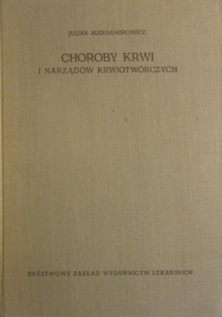 Choroby krwi i narządów krwiotwórczych - Aleksandrowicz Julian ...