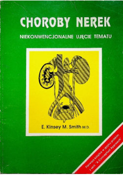 Choroby nerek niekonwencjonalne ujęcie tematu - | Książka w Empik