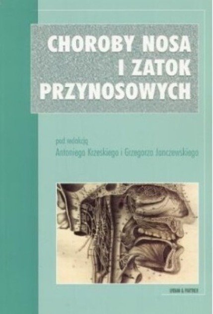 Choroby nosa i zatok przynosowych - W opisie | Książka w Empik