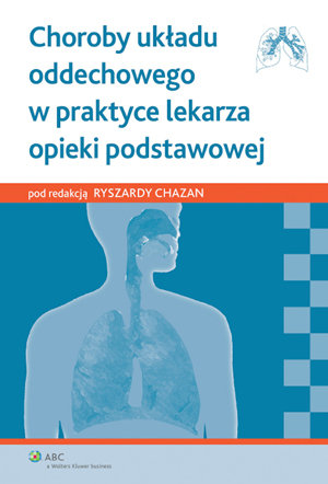 Choroby Układu Oddechowego w Praktyce Lekarza Opieki Podstawowej - Opracowanie zbiorowe ...