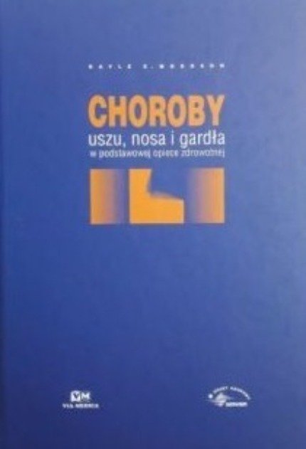 Choroby uszu, nosa i gardła w podstawowej opiece zdrowotnej ...