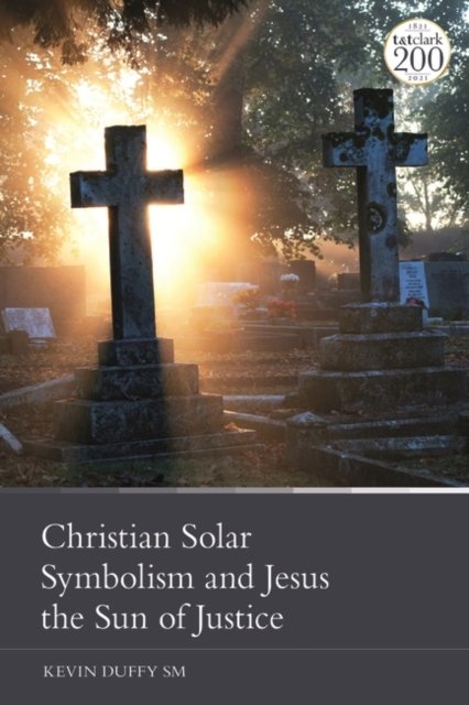 Christian Solar Symbolism and Jesus the Sun of Justice - Opracowanie ...