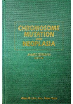 Chromosome mutation and neoplasia - | Książka w Empik