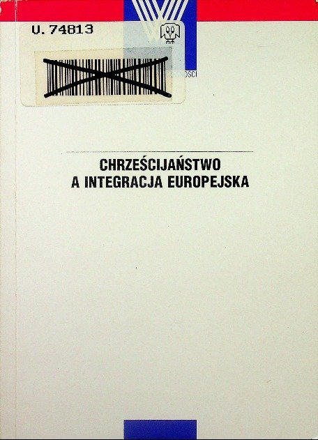 Chrześcijaństwo a integracja europejska - W opisie | Książka w Empik