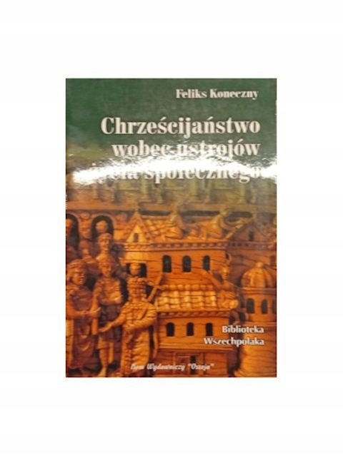 Chrześcijaństwo wobec ustrojów życia społecznego - Koneczny Feliks ...