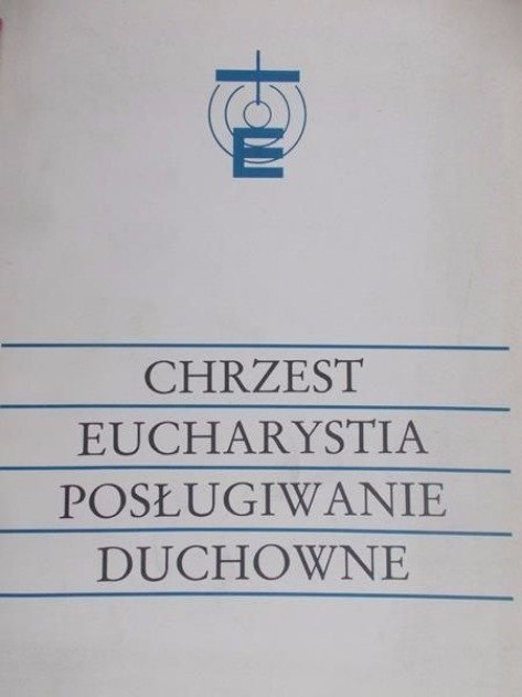 Chrzest. Eucharystia. Posługiwanie duchowne. - Opracowanie zbiorowe | Książka w Empik
